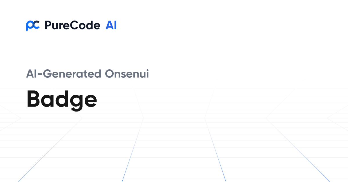 Build Great Onsenui Badge Components Faster Using AI Tools Build Great Onsenui Badge Components Faster Using AI Tools