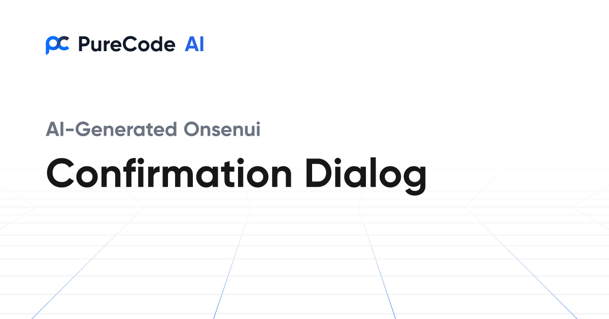 Build Great Onsenui Confirmation dialog Components Faster Using AI Tools