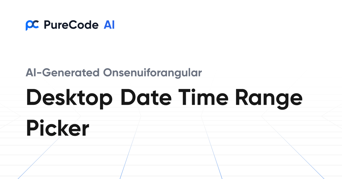 Build OnsenUI for Angular Desktop Date Time Range Picker Build OnsenUI for Angular Desktop Date Time Range Picker