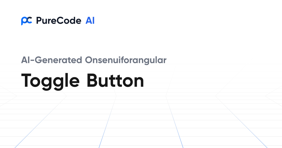 Build Great Onsenuiforangular Toggle Button Components Faster Using Ai