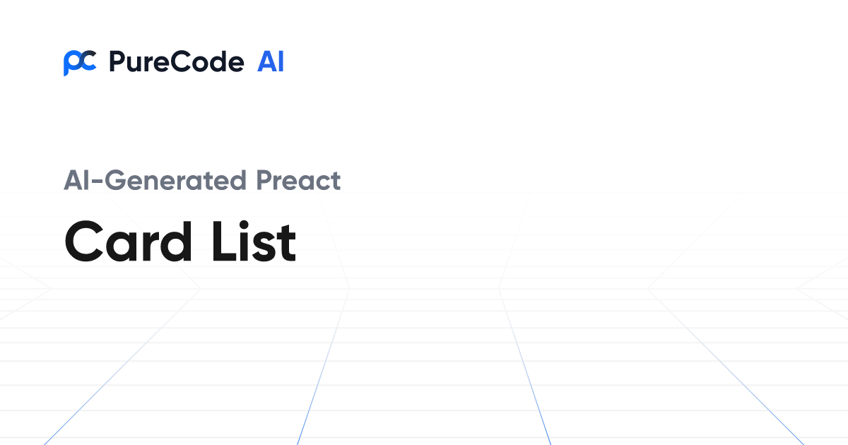 Build Great Preact Card List Components Faster Using Ai Tools