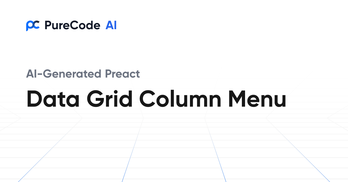 Build And Deploy Preact Data Grid Column Menu Quickly