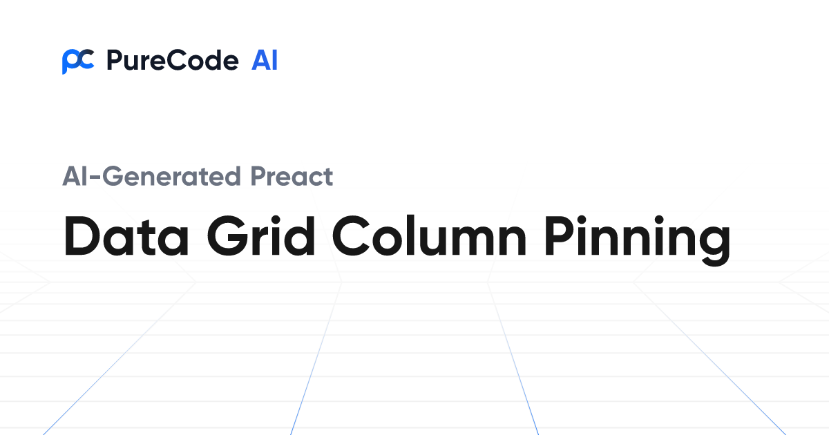 Quickly Create Preact Data Grid Column Pinning With Ai