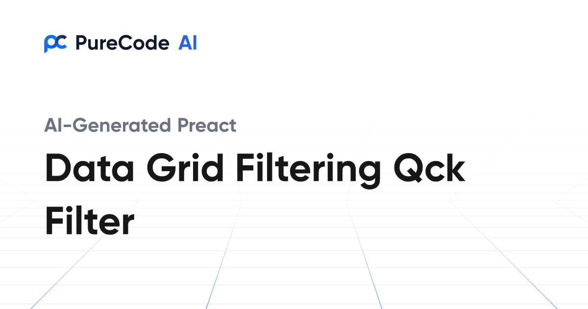 Build Great Preact Data Grid Filtering Qck Filter Components Faster