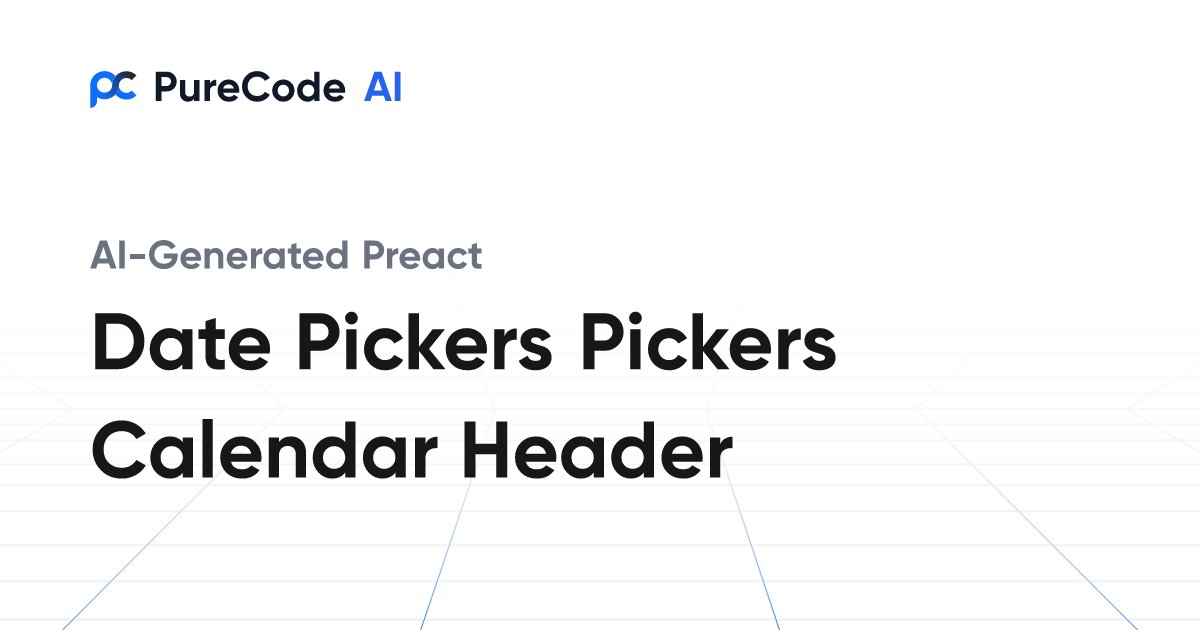 Build Great Preact Date Pickers Pickers Calendar Header Components