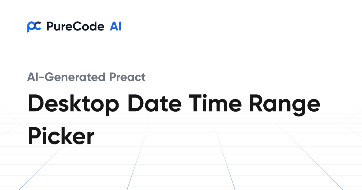 Implement Preact Desktop Date Time Range Picker Using Ai