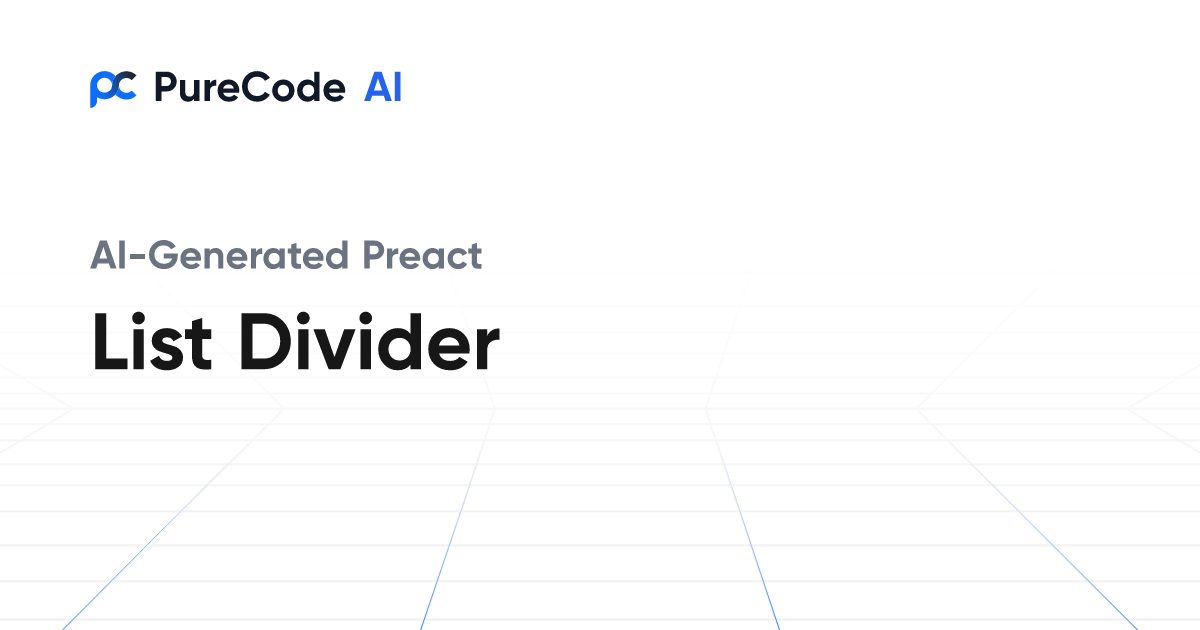 Build Great Preact List Divider Components Faster Using Ai Tools