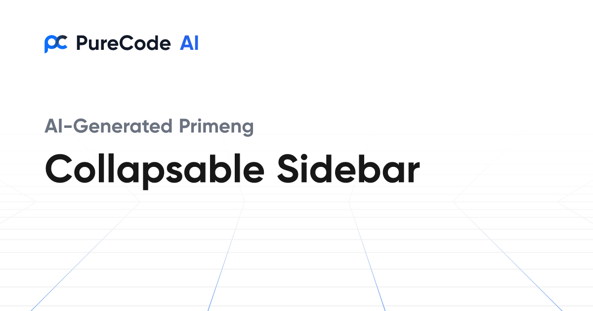 Craft a Great PrimeNG Collapsible Sidebar Menu Using AI Tools
