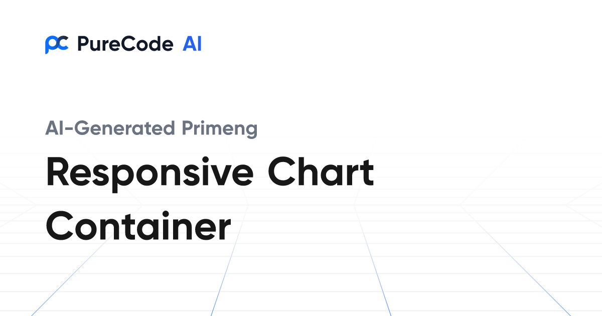 Build Primeng Responsive Chart Container With Ai Save Time