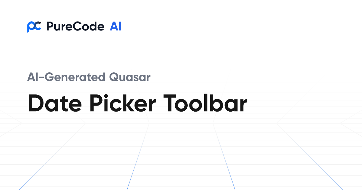 Build Great Quasar Date Picker Toolbar Components Faster Using Ai Tools