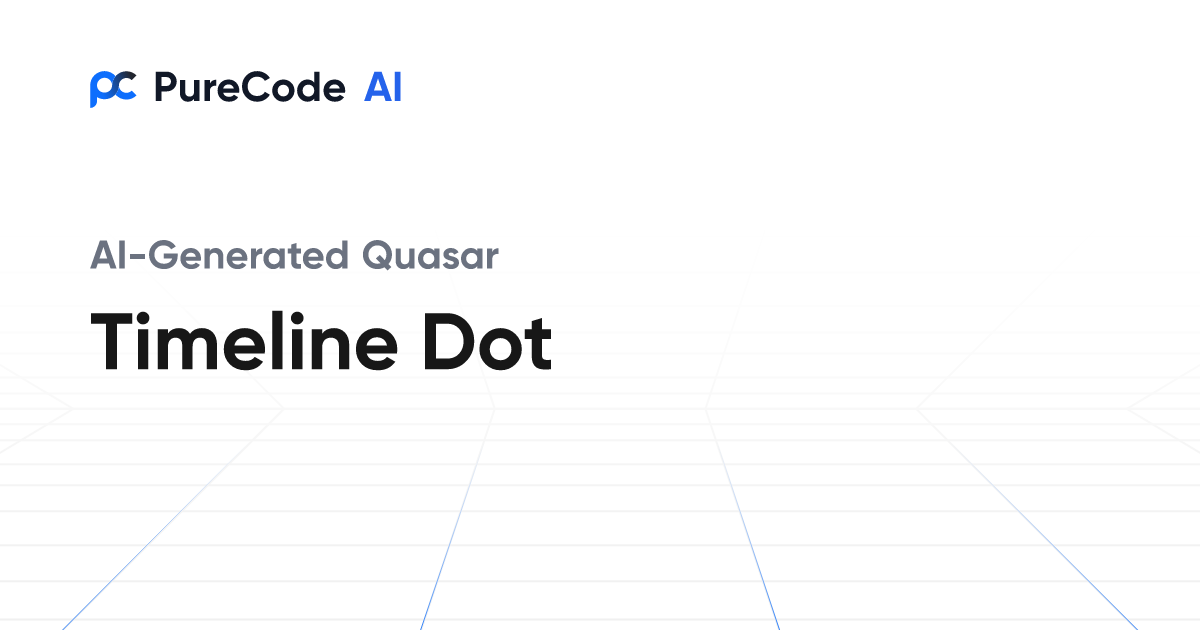 Build Great Quasar Timeline Dot Components Faster Using Ai Tools
