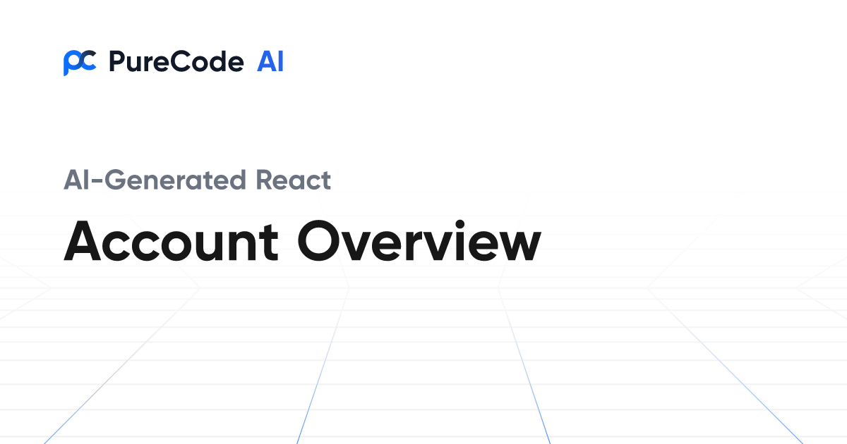 Build Great React Account overview Components Faster Using AI Tools Build Great React Account overview Components Faster Using AI Tools