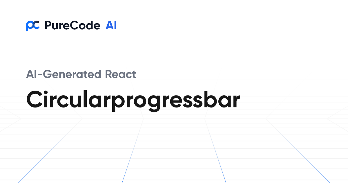 Create react Circular Progress Bar with Purecode AI