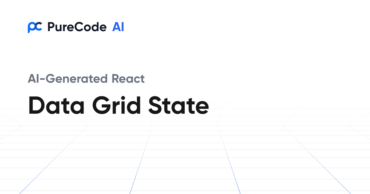 Effortless react Data Grid State Management | PureCode AI Effortless react Data Grid State Management | PureCode AI