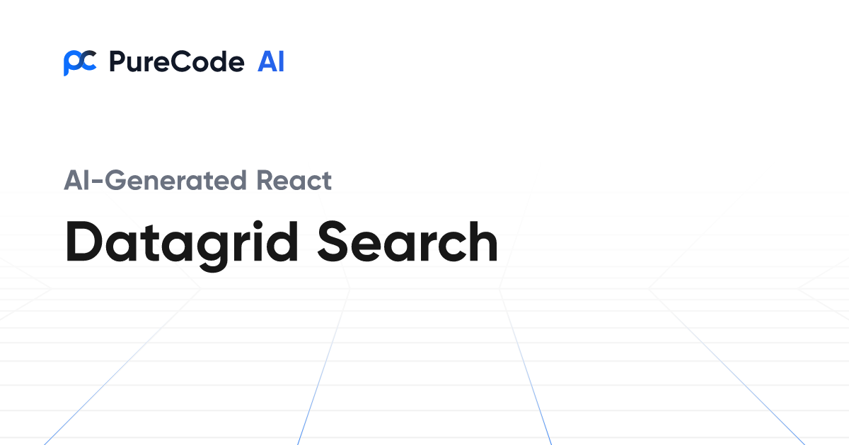 Effortless react Datagrid Search with PureCode AI Effortless react Datagrid Search with PureCode AI