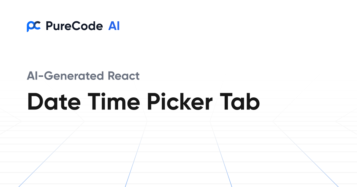Generate React Date Time Picker Tab With Purecode Ai