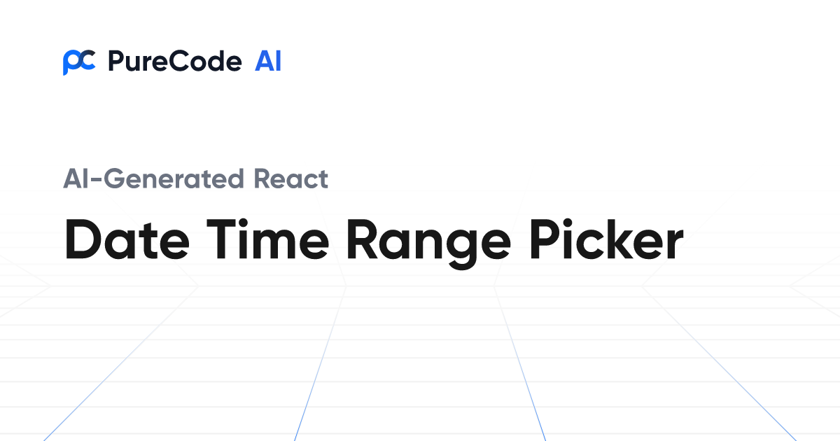 React Date Time Range Picker Generate Ui Components Purecode Ai