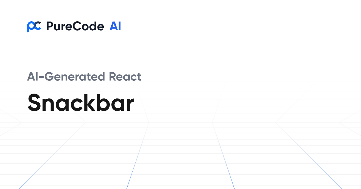 Create React Snackbar Components Effortlessly Purecode Ai