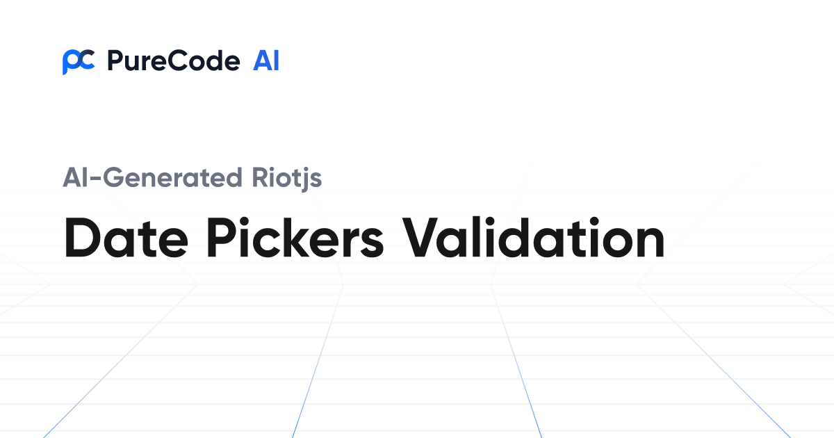 Build Great Riotjs Date Pickers Validation Components Faster Using Ai Tools