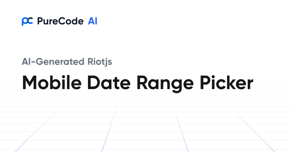 Quickly Create Riotjs Mobile Date Range Picker With Ai