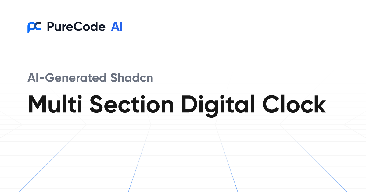 Build Great Shadcn Multi Section Digital Clock Components Faster Using