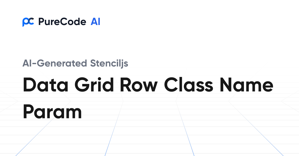 Deploy Stenciljs Data Grid Row Class Name Param Fast With Ai