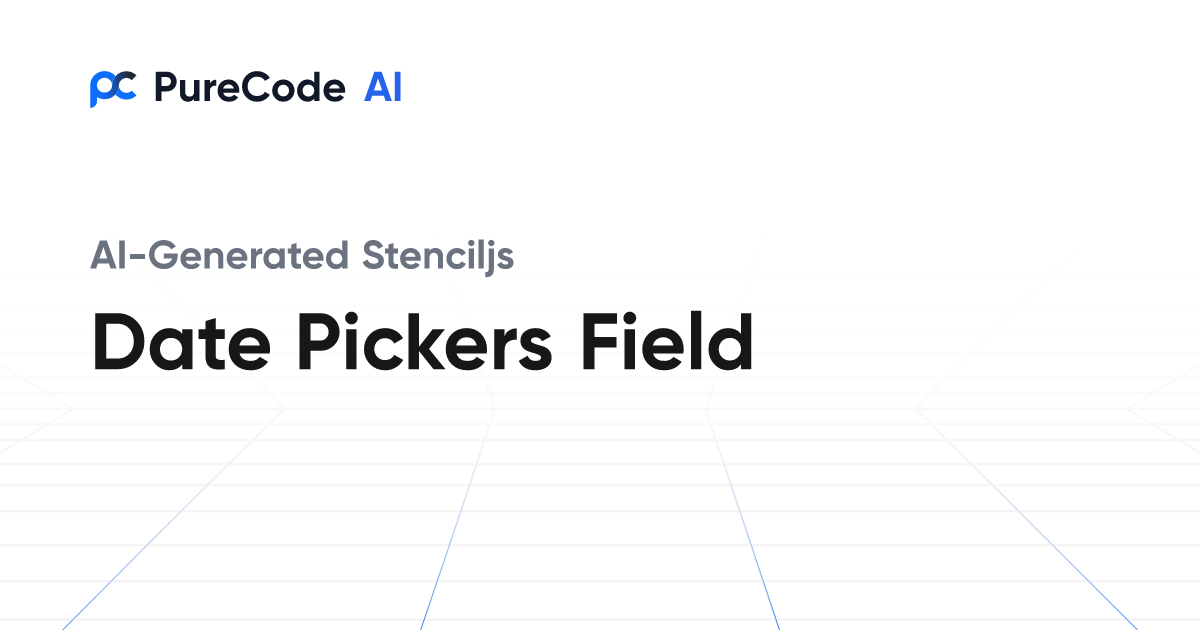 Build Stenciljs Date Pickers Field With Ai Save Time