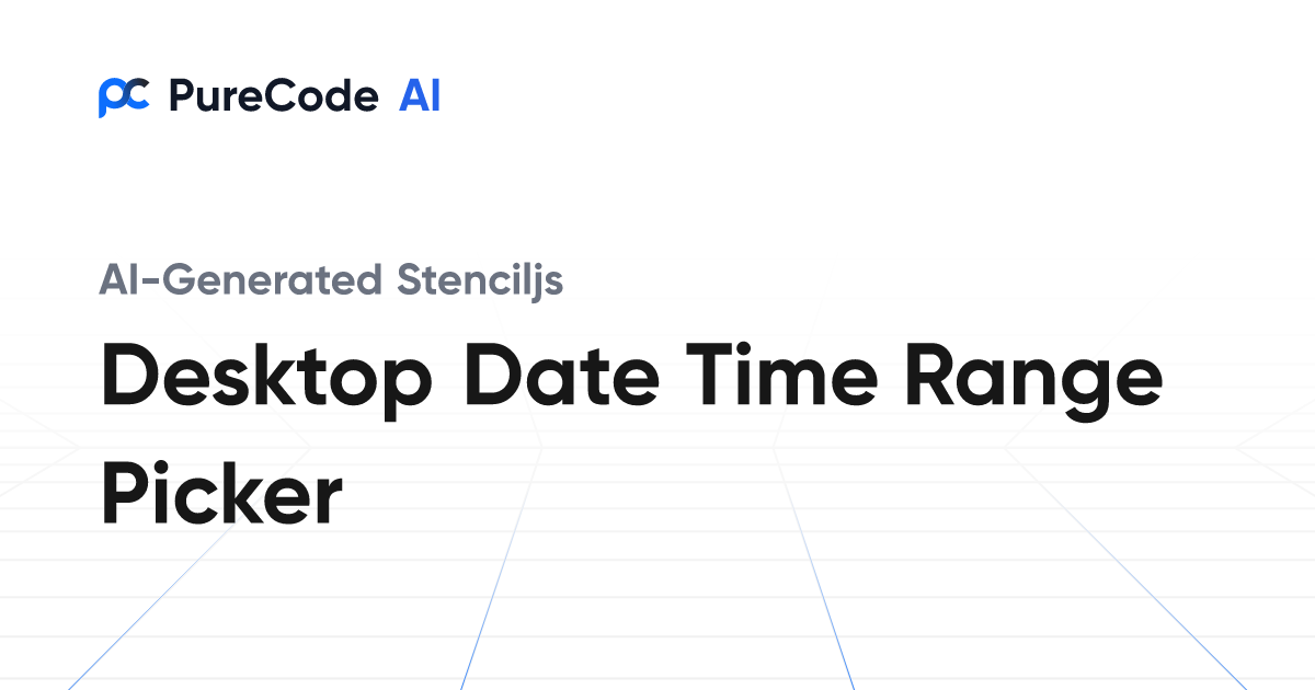 Build Stenciljs Desktop Date Time Range Picker With Ai