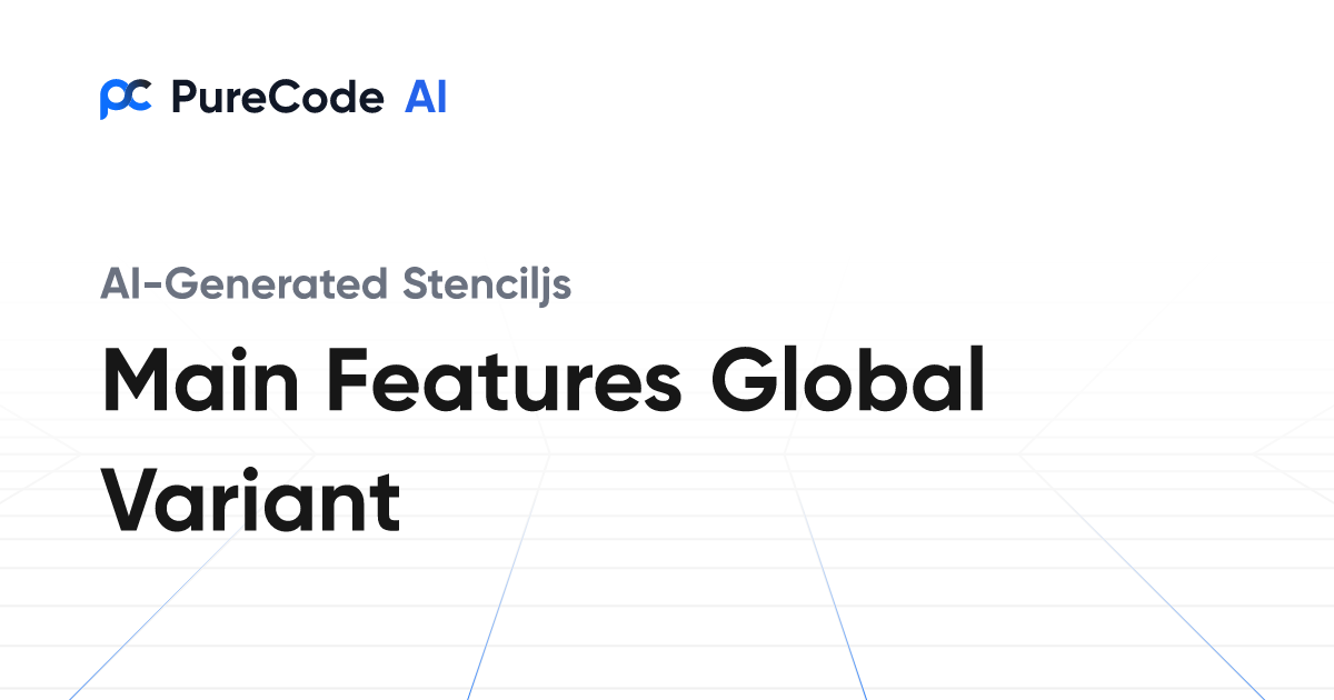 Build Smarter StencilJS Main Features Global Variant with AI