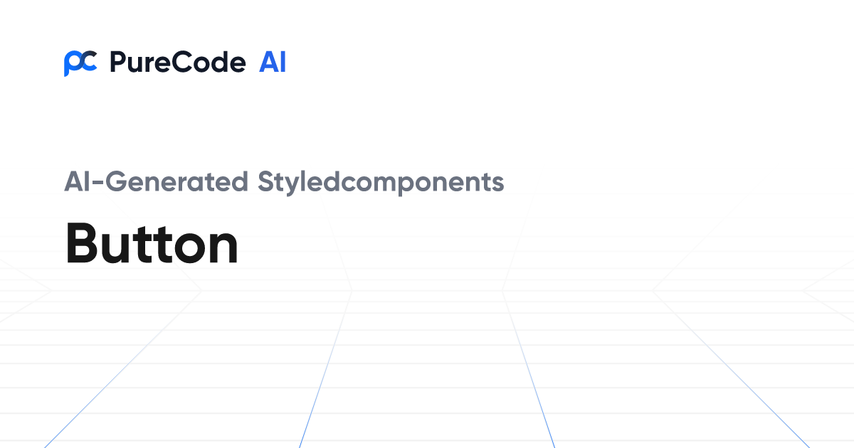 Build Great Styledcomponents Button Components Faster Using AI Tools
