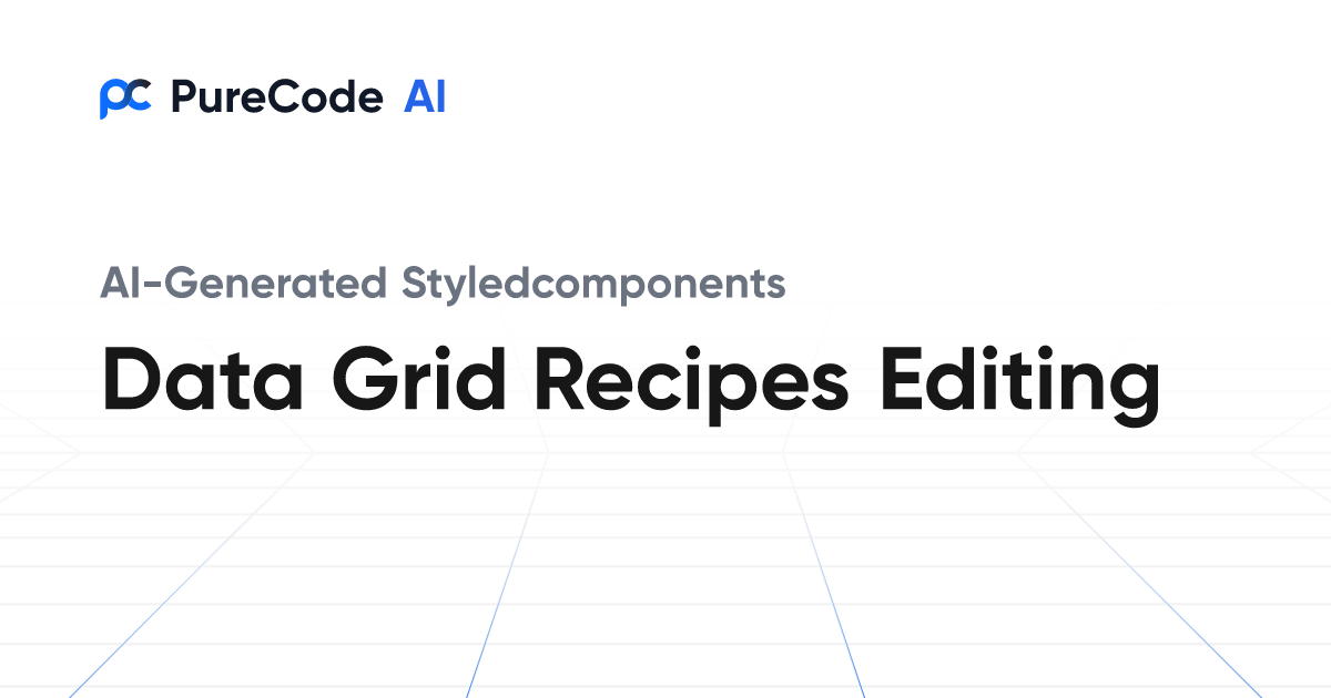 Build Great Styledcomponents Data grid recipes editing Components ...