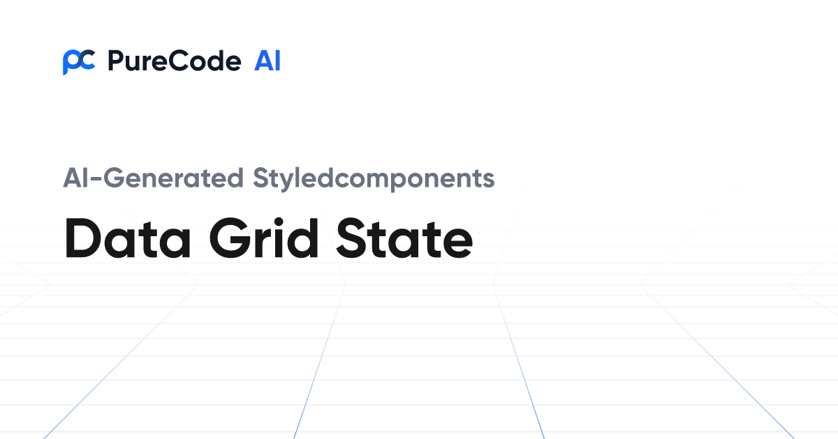 Build Great Styledcomponents Data Grid State Components Faster Using Ai Tools 