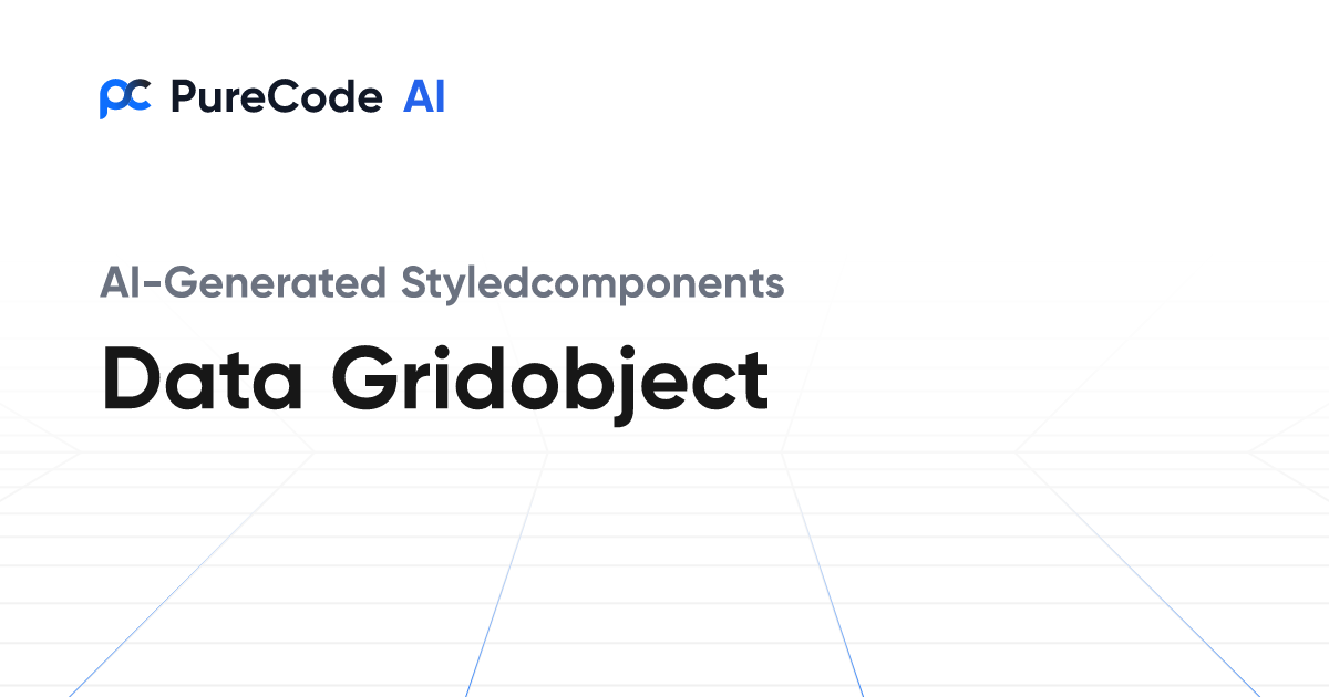 Build Great Styledcomponents Data gridobject Components Faster Using AI ... Build Great Styledcomponents Data gridobject Components Faster Using AI ...