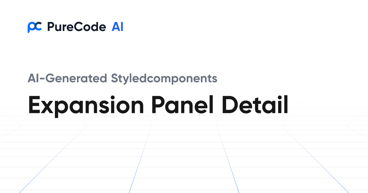 Implement Styledcomponents Expansion Panel Detail Using AI