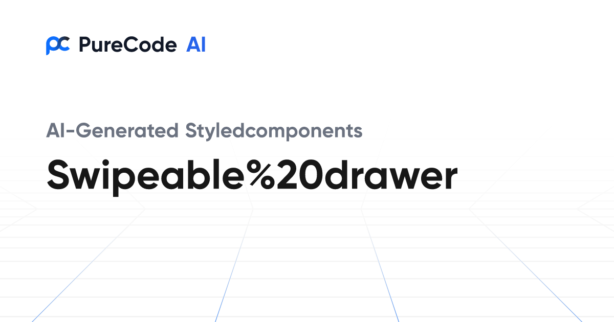 AI Tool to Generate Styledcomponents Swipeable Drawer