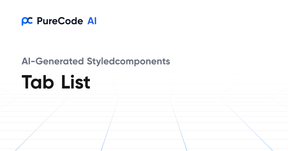 Build Great Styledcomponents Tab list Components Faster Using AI Tools