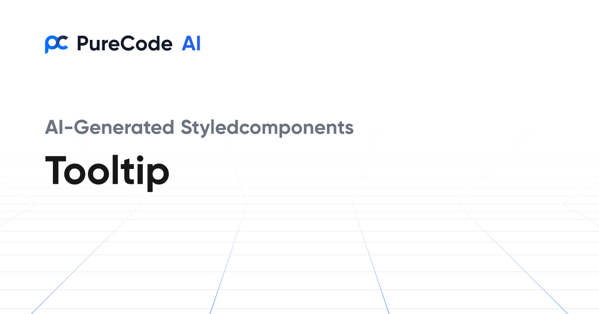 Build Great Styledcomponents Tooltip Components Faster Using AI Tools