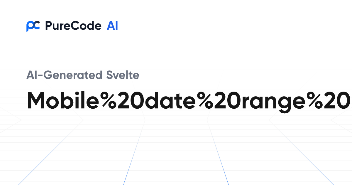 Build Great Svelte Mobile%20date%20range%20picker Components Faster Using AI Tools