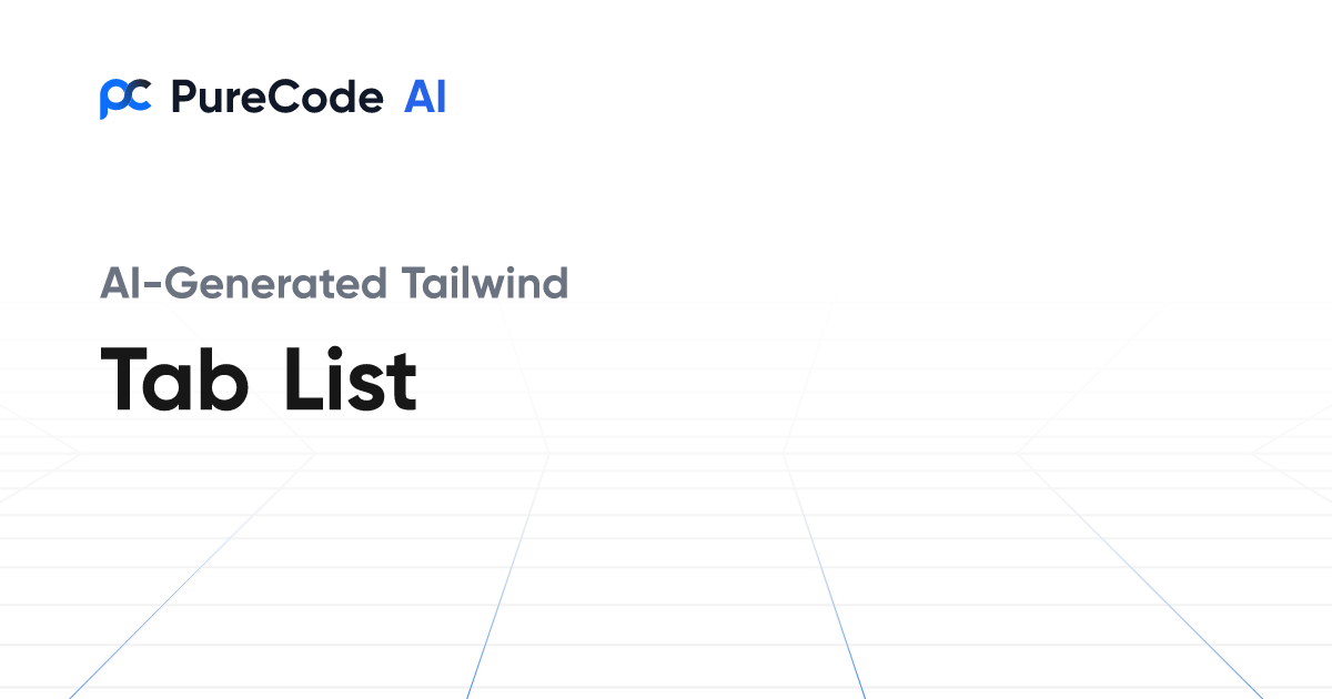 Create Tailwind Tab List Components Effortlessly | PureCode AI