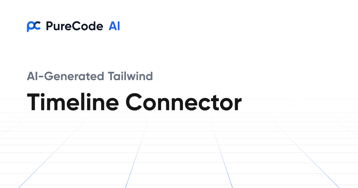 Build Great Tailwind Timeline connector Components Faster Using AI Tools