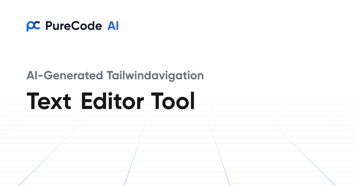 Build Great Tailwindavigation Text editor tool Components Faster Using ...
