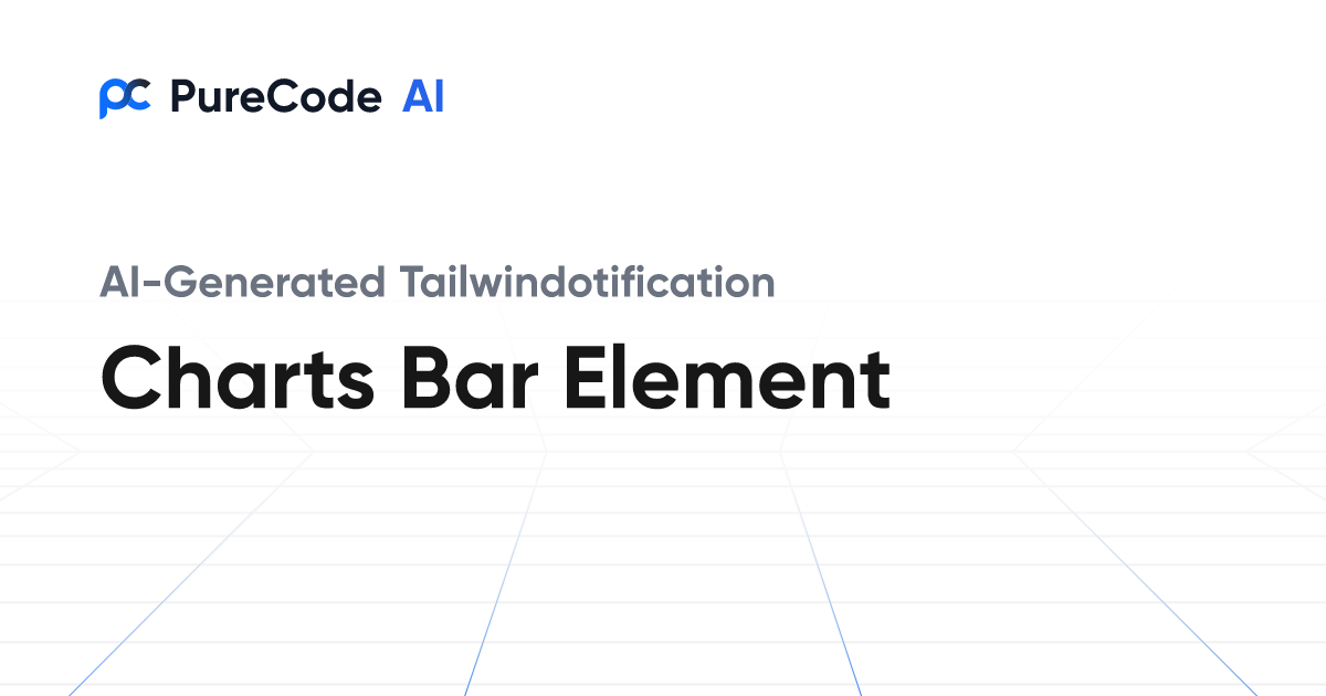 Build Great Tailwindotification Charts Bar Element Components Faster Using Ai Tools