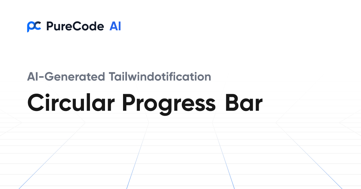 Build Great Tailwindotification Circular progress bar Components Faster Using AI Tools