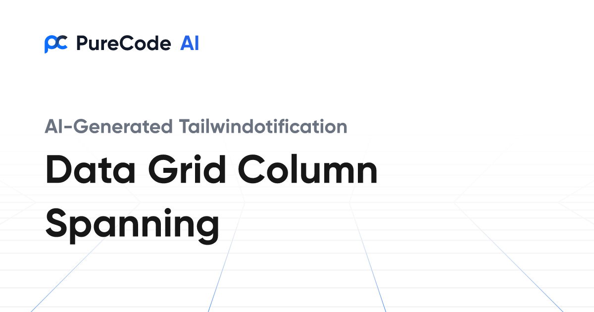 Build Great Tailwindotification Data grid column spanning Components ... Build Great Tailwindotification Data grid column spanning Components ...