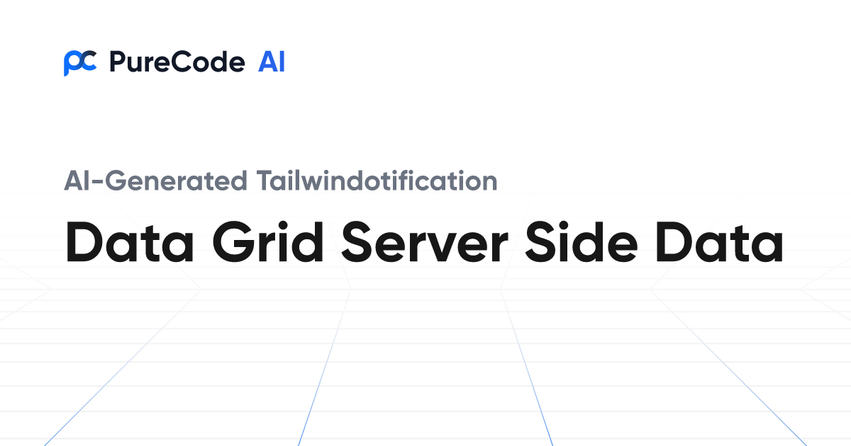 Build Great Tailwindotification Data Grid Server Side Data Components