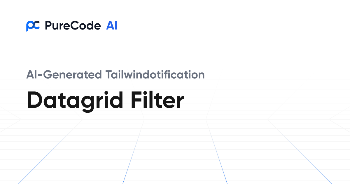 Build Great Tailwindotification Datagrid filter Components Faster Using ...