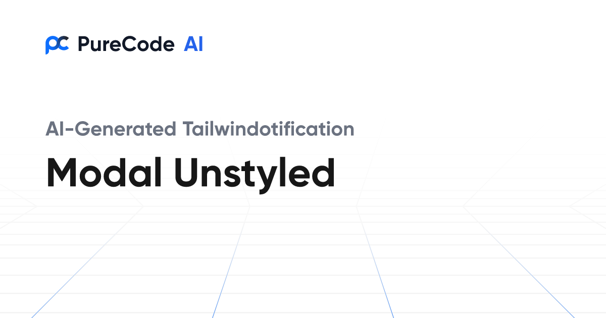 Build Great Tailwindotification Modal unstyled Components Faster Using AI Tools