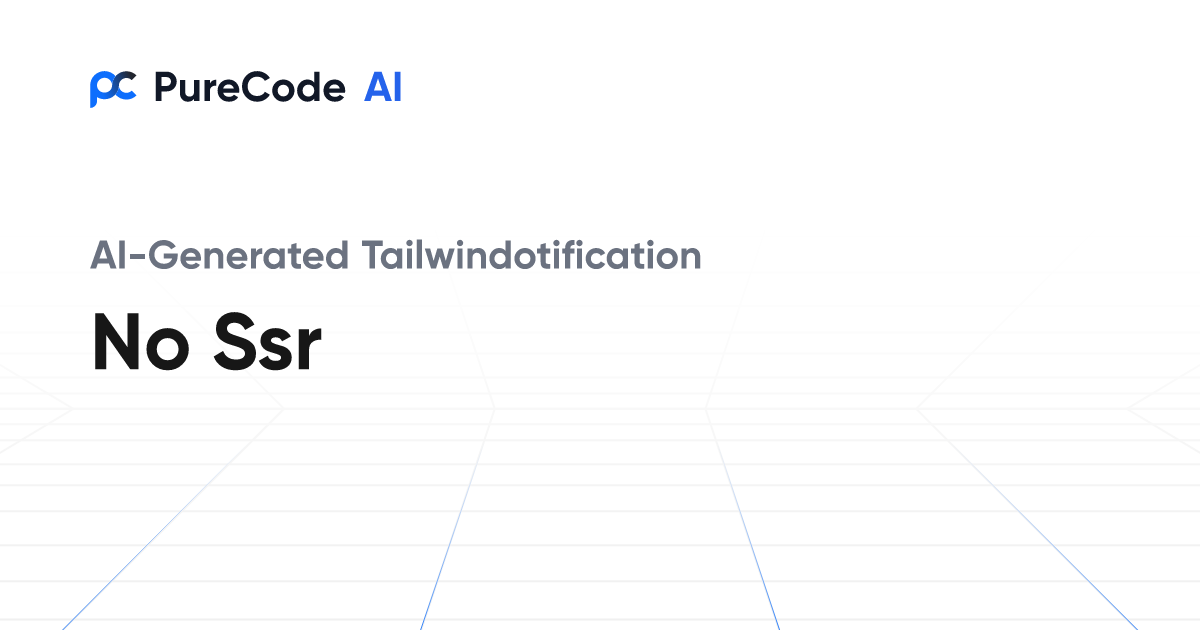 Build Great Tailwindotification No Ssr Components Faster Using Ai Tools