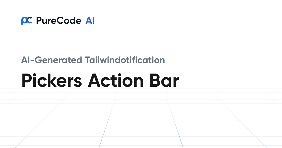 Build Great Tailwindotification Pickers Action Bar Components Faster Using Ai Tools