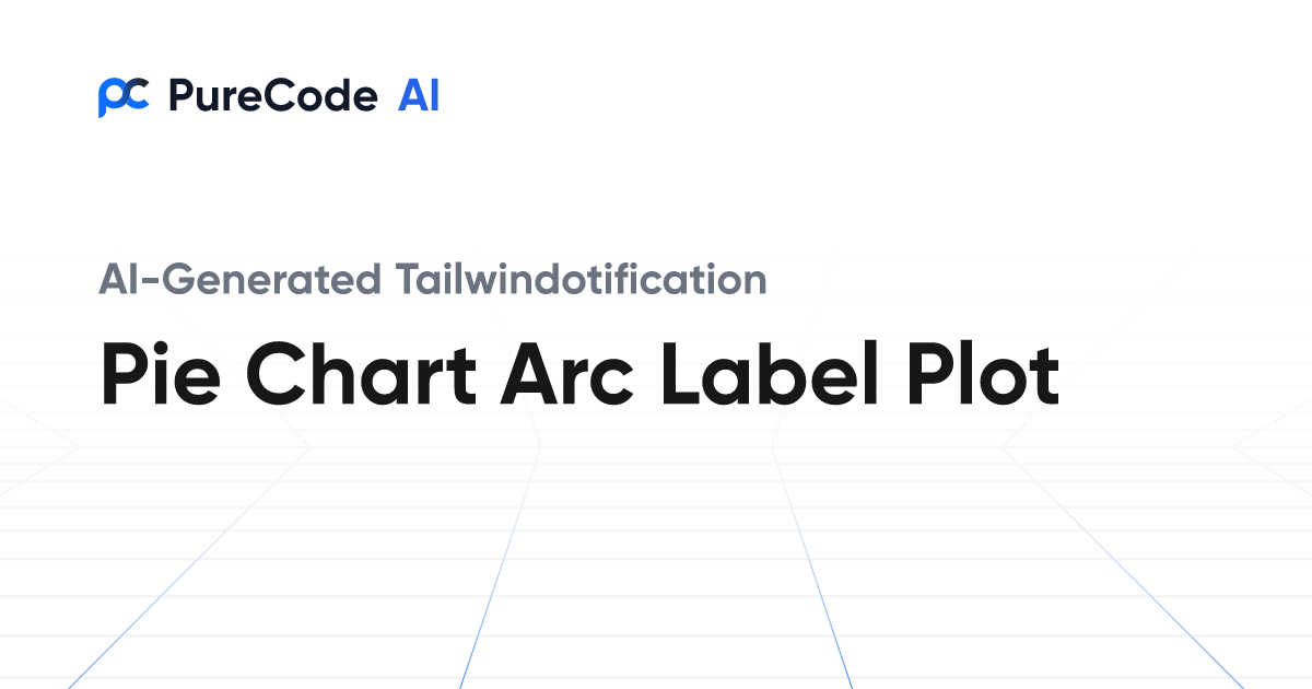 Build Great Tailwindotification Pie chart arc label plot Components ... Build Great Tailwindotification Pie chart arc label plot Components ...